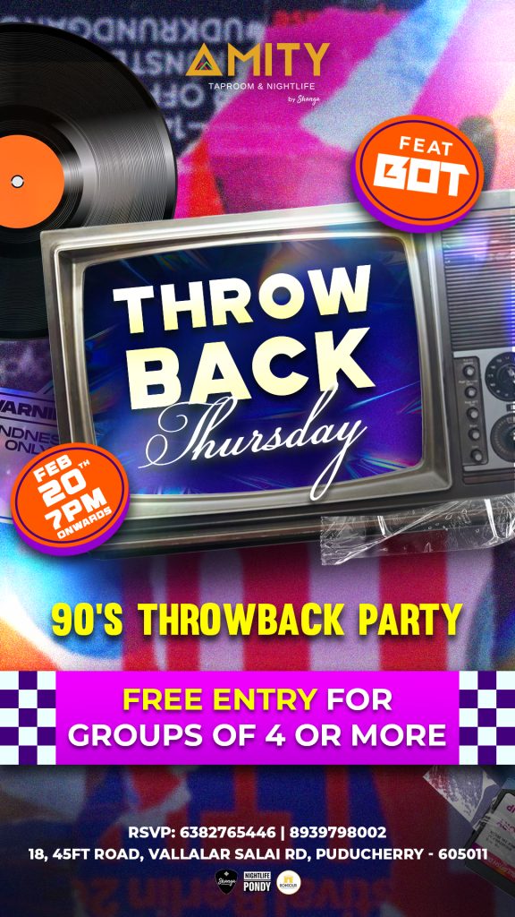 Throwback Thursday – 90’s Throwback Party at Amity Taproom & Nightlife! - Bonjour Pondichérry